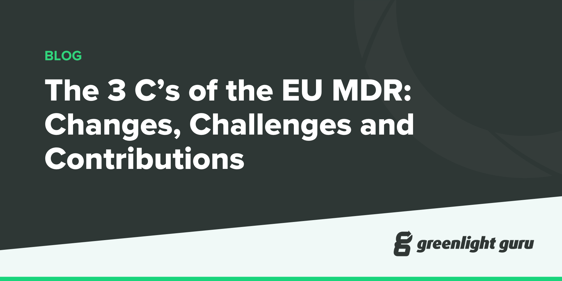 The 3 C’s of the EU MDR: Changes, Challenges and Contributions