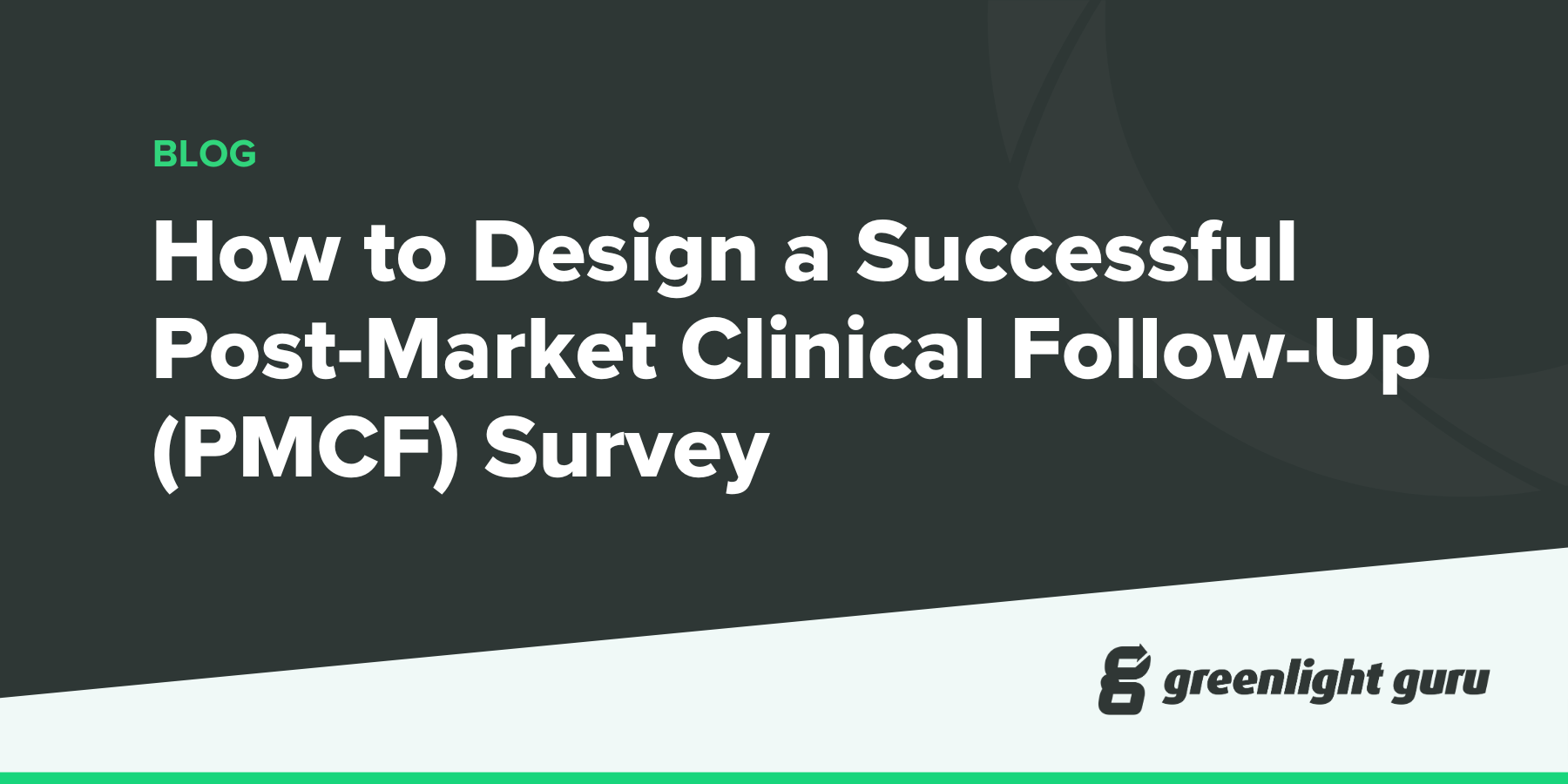 How to Design a Successful PMCF Survey