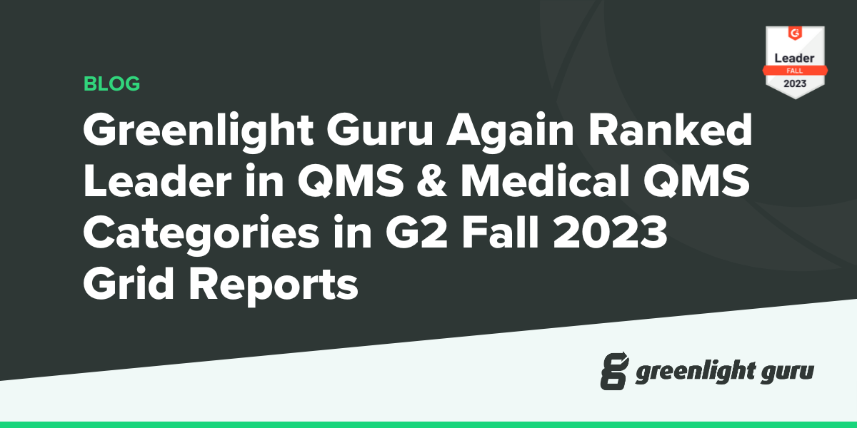 Greenlight Guru Yet Again Ranked as a Leader in QMS and Medical QMS ...