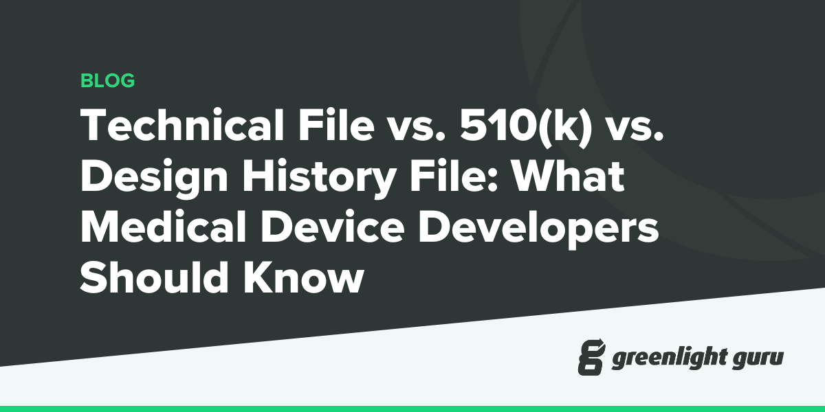 Technical File vs. 510(k) vs. Design History File: What Medical Device ...
