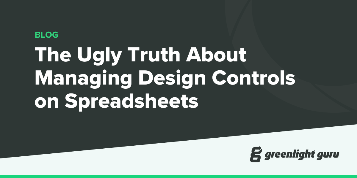 Managing Design Controls on Spreadsheets: The Ugly Truth